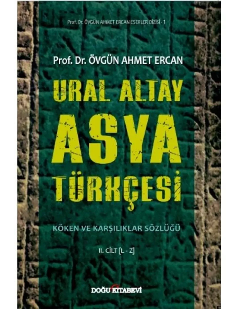 Ural Altay ASYA TÜRKÇESİ Köken ve Karşılıklar Sözlüğü - Doğu Kitabevi