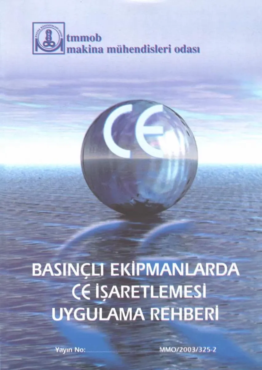 BASINÇLI EKİPMANLARDA CE İŞARETLEMESİ UYGULAMA REHBERİ - TMMOB Makina ...